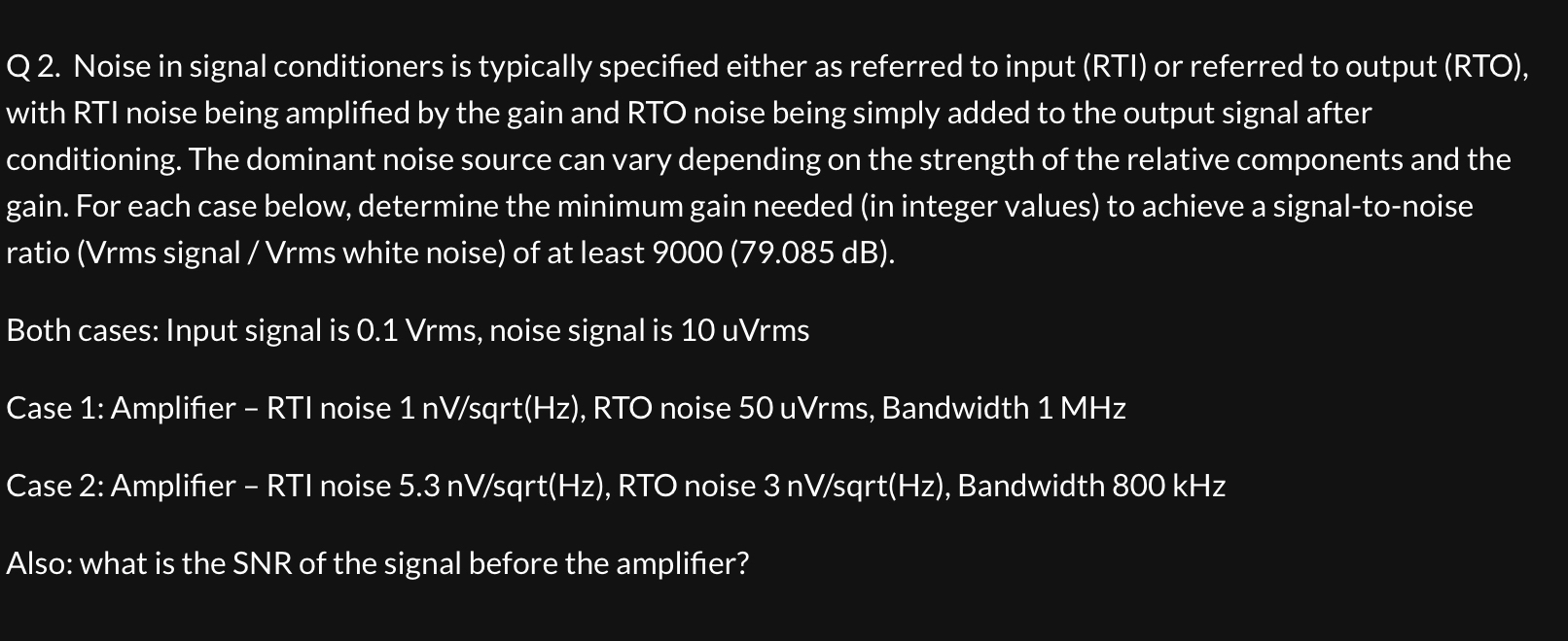 Solved Q 2. ﻿Noise in signal conditioners is typically | Chegg.com