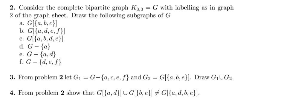 Solved 2. Consider the complete bipartite graph K3,3=G with | Chegg.com