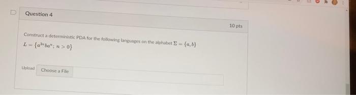 Solved Question 4 10 pts Construct a deterministic PDA for | Chegg.com