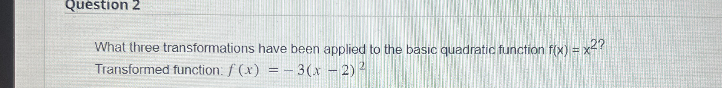 Solved What three transformations have been applied to the | Chegg.com