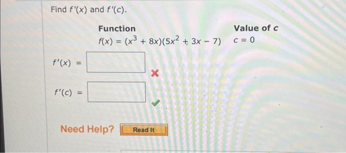 Solved Find f′(x) and f′(c) Function f(x)=(x3+8x)(5x2+3x−7) | Chegg.com