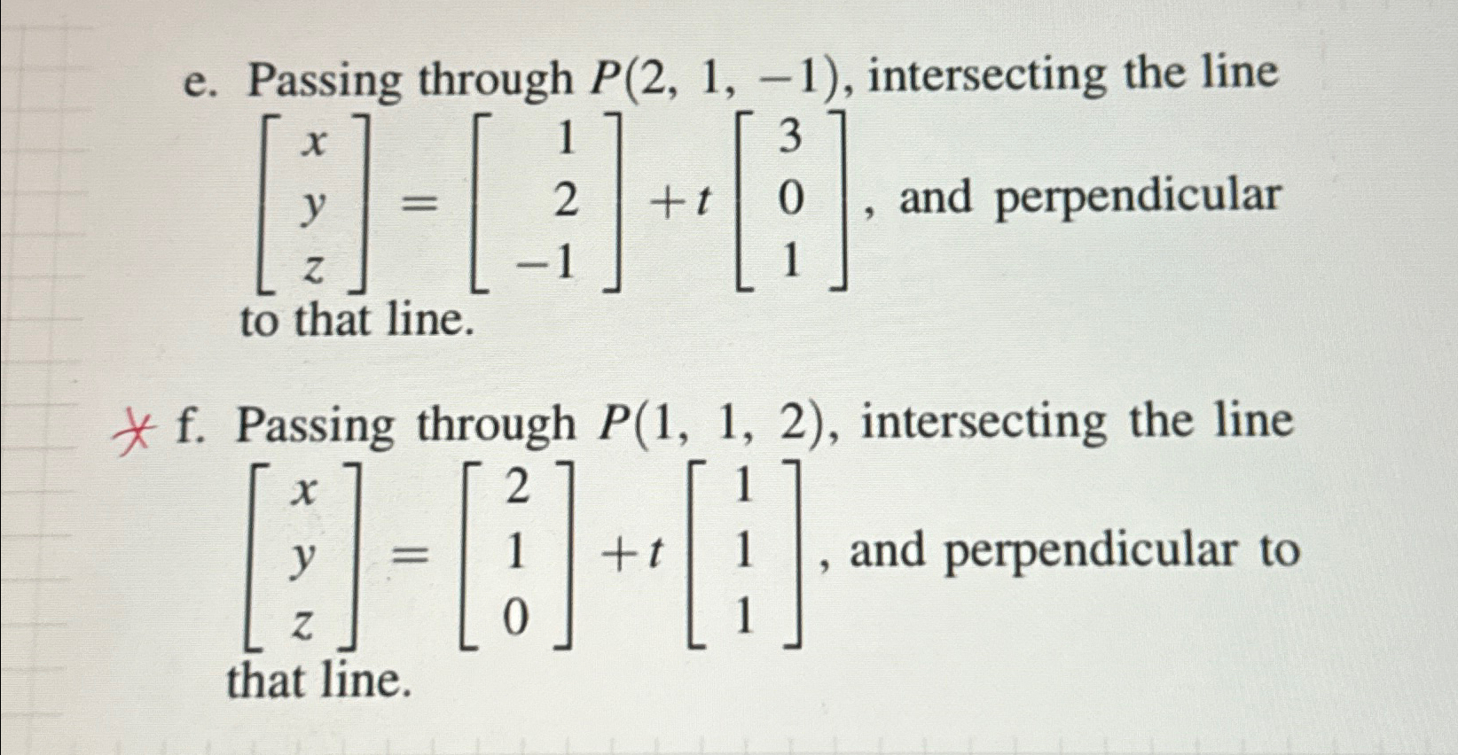 Solved e. ﻿Passing through P(2,1,-1), ﻿intersecting the line | Chegg.com