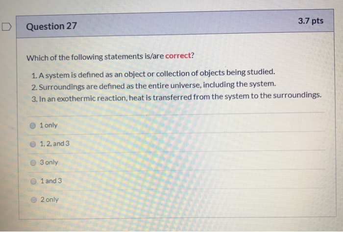 Solved Question 27 3 7 Pts Which Of The Following Statements