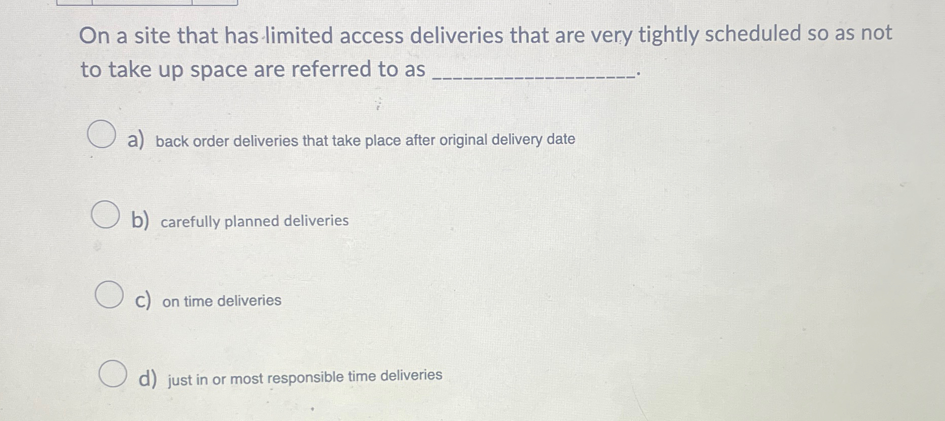 Solved On a site that has limited access deliveries that are | Chegg.com