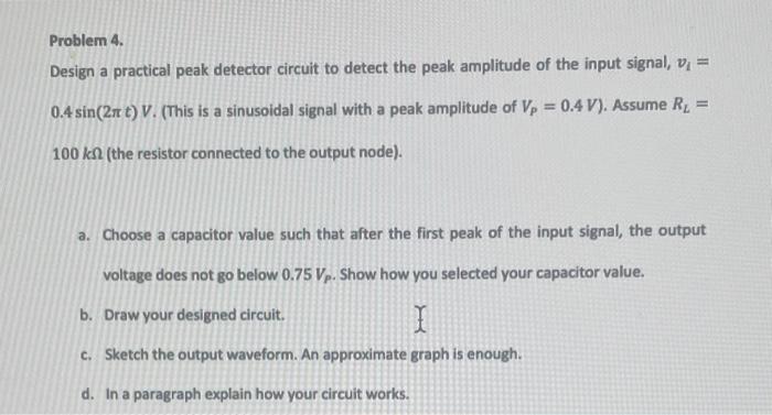 Problem 4 Design A Practical Peak Detector Circuit
