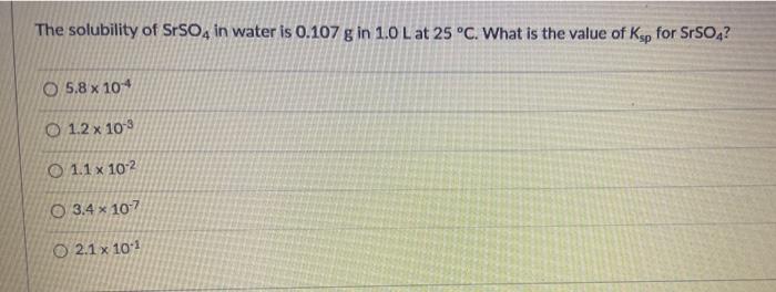 Solved The solubility of SrSO4 in water is 0.107 g in 1.0 L | Chegg.com