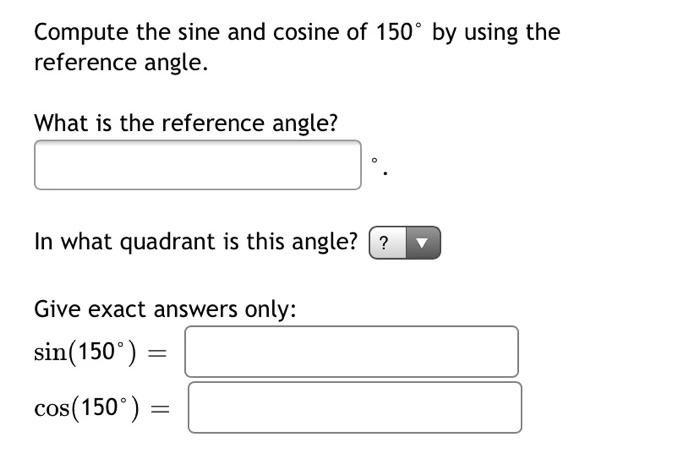 Solved Compute the sine and cosine of 150° by using the | Chegg.com