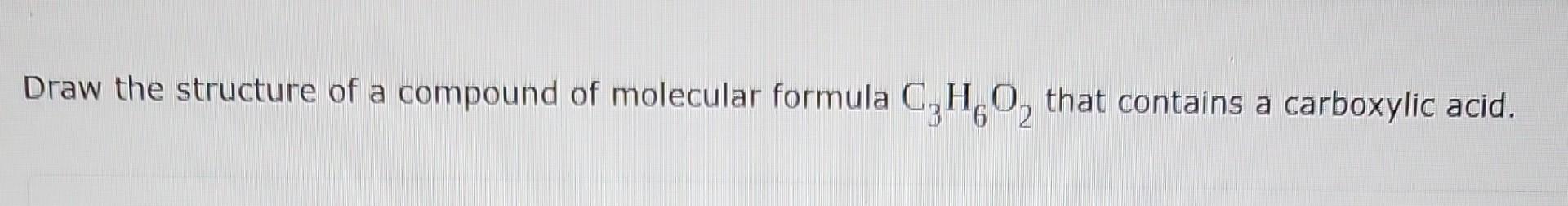 Solved Draw the structure of a compound of molecular formula | Chegg.com