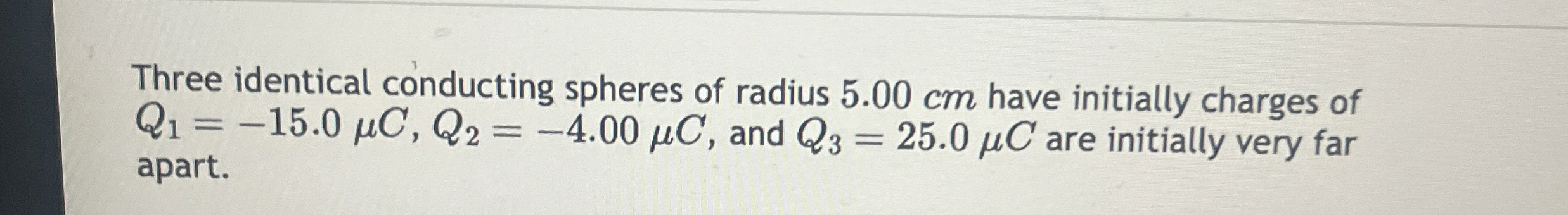 Solved Three identical conducting spheres of radius 5.00 ﻿cm | Chegg.com
