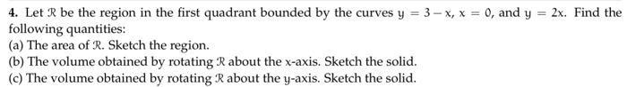 Solved 4. Let R be the region in the first quadrant bounded | Chegg.com