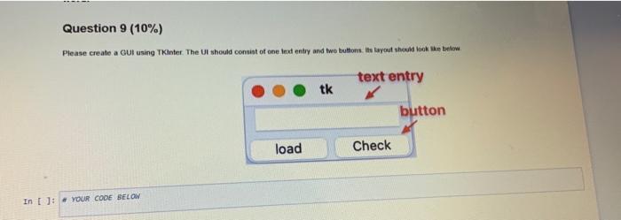 Solved Question 9 (10%) Please create a GUI using Tkinter | Chegg.com