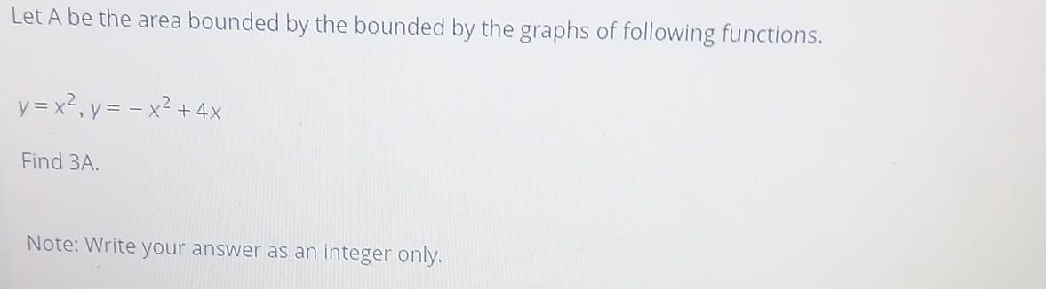 Solved Let A be the area bounded by the bounded by the | Chegg.com