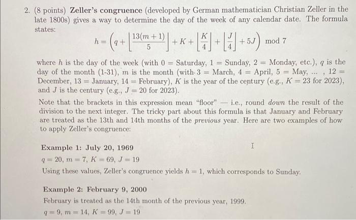 Solved 2. (8 points) Zeller's congruence (developed by | Chegg.com