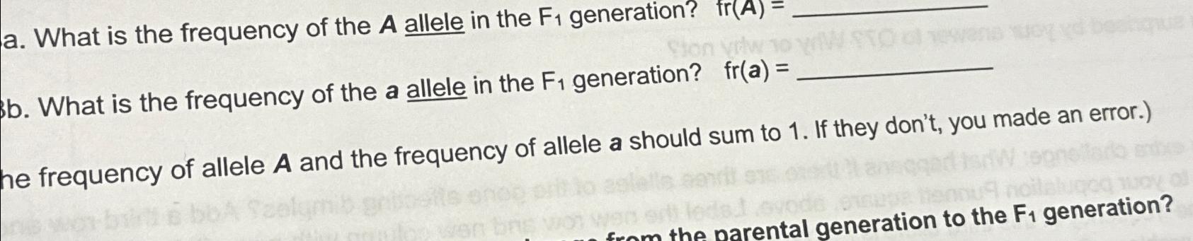 Solved a. ﻿What is the frequency of the A allele in the F1 | Chegg.com