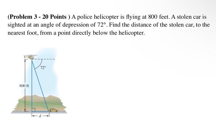 Solved (Problem 3 - 20 Points ) A police helicopter is | Chegg.com
