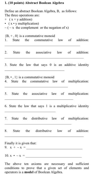Solved 1. (10 points) Abstract Boolean Algebra Define an | Chegg.com