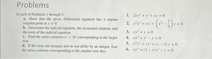 Solved In each of Problems 1 through 6 : 1. 2xy′′+y′+xy=0 a. | Chegg.com