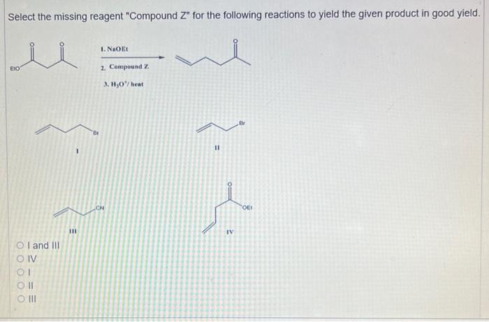 Solved Select the missing reagent "Compound Z′′ for the | Chegg.com
