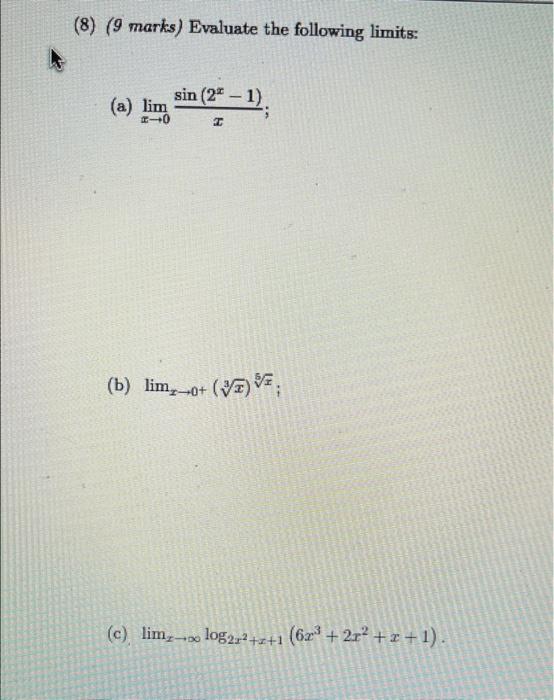 Solved (8) ( 9 marks) Evaluate the following limits: (a) | Chegg.com