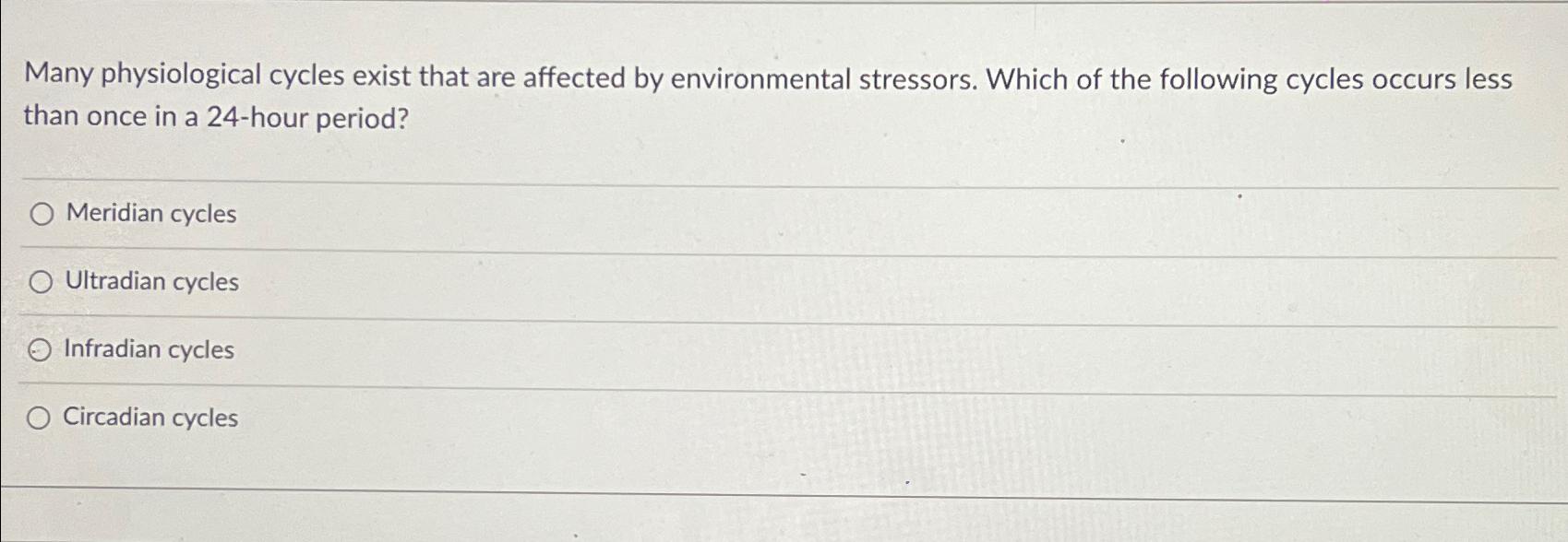 Solved Many physiological cycles exist that are affected by | Chegg.com