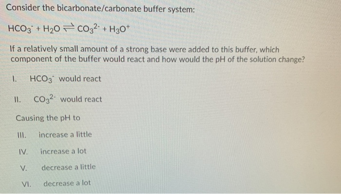 Solved Consider the bicarbonate/carbonate buffer system: | Chegg.com