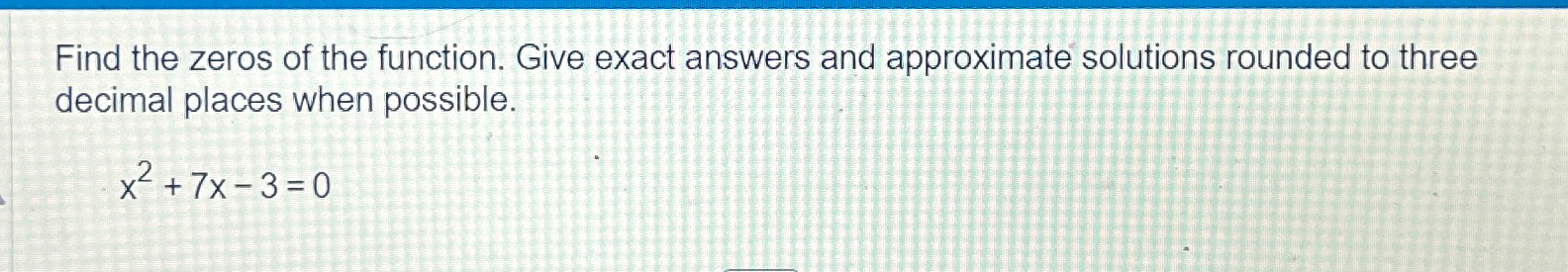 Solved Find the zeros of the function. Give exact answers | Chegg.com