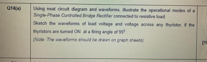 Solved Q14(a) Using neat circuit diagram and waveforms, | Chegg.com