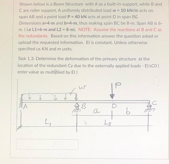 [Solved]: Shown below is a Beam Structure with A as a built