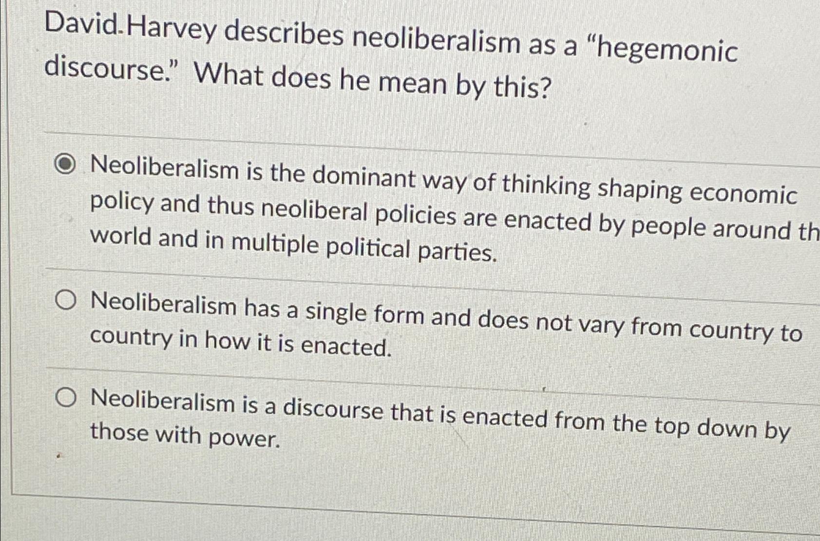 Solved David.Harvey describes neoliberalism as a "hegemonic | Chegg.com
