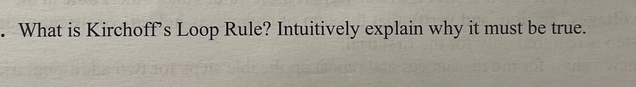 Solved What is Kirchoff's Loop Rule? Intuitively explain why | Chegg.com