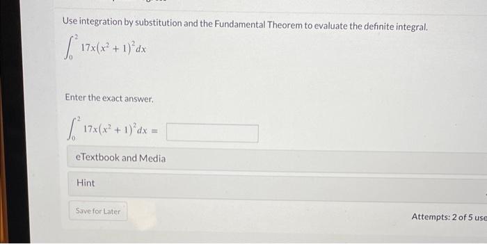 Solved Use integration by substitution and the Fundamental | Chegg.com