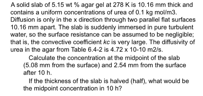 Solved A solid slab of 5.15 wt% agar gel at 278 Kis 10.16 mm | Chegg.com