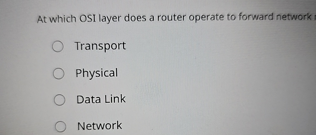 Solved At which OSI layer does a router operate to forward | Chegg.com