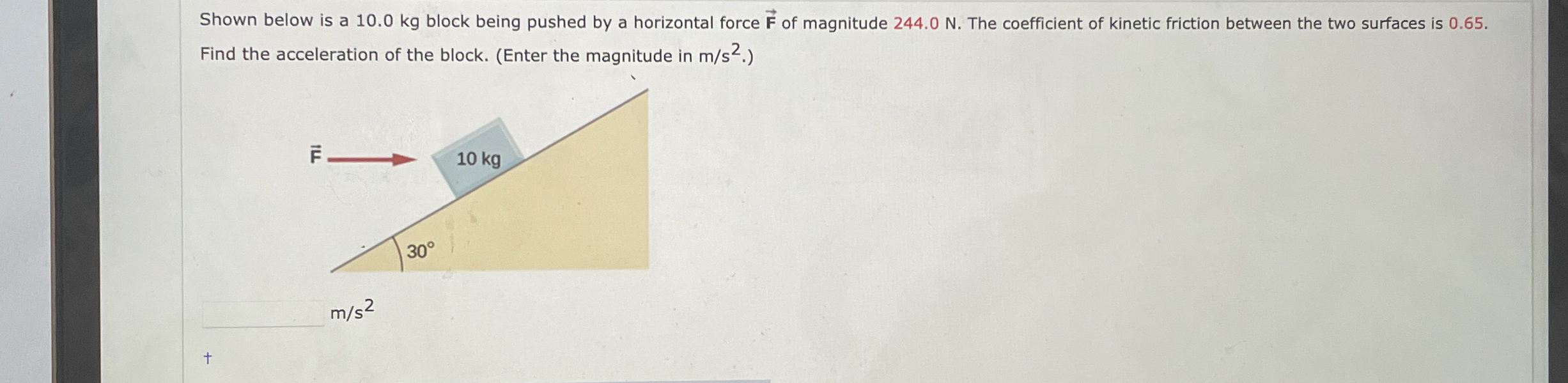 Solved Shown below is a 10.0 ﻿kg block being pushed by a | Chegg.com
