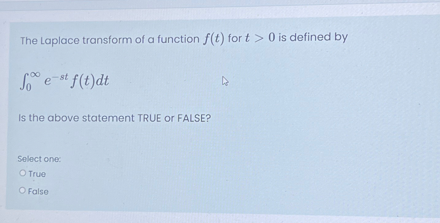 Solved The Laplace transform of a function f(t) ﻿for t>0 ﻿is | Chegg.com