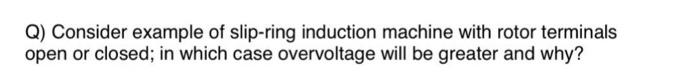 Solved Q) Consider example of slip-ring induction machine | Chegg.com