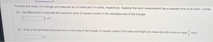 Solved The base and height of a triangle are measured as 24 | Chegg.com