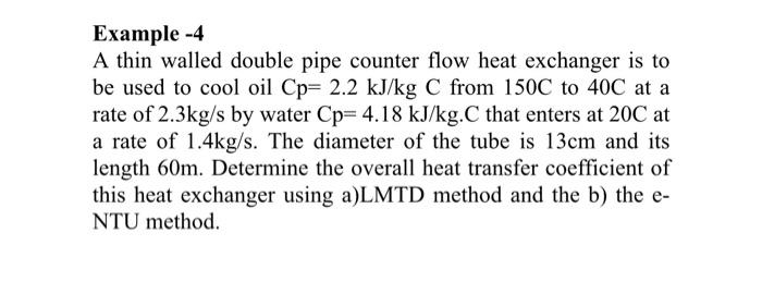 Solved Example -4 A thin walled double pipe counter flow | Chegg.com