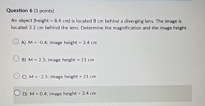 Solved Question 6 (3 points)\\nAn object (height =8.4cm ) is | Chegg.com