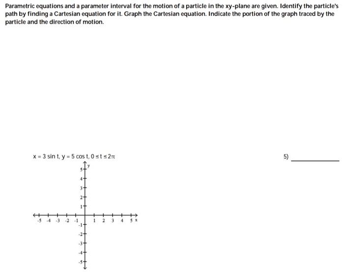 Solved Parametric equations and a parameter interval for the | Chegg.com