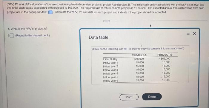 Solved (NPV, PI, and IRR calculations) You are considering | Chegg.com