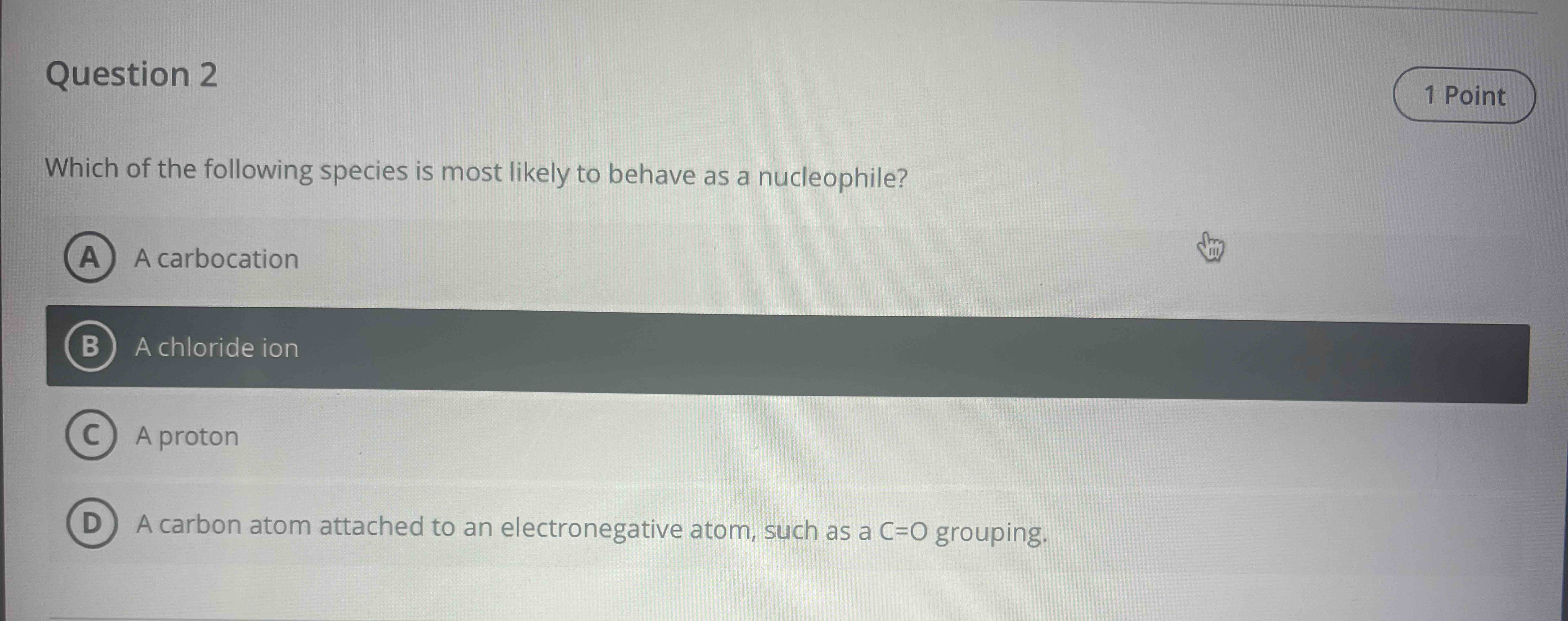 Solved Question 2Which of the following species is most | Chegg.com