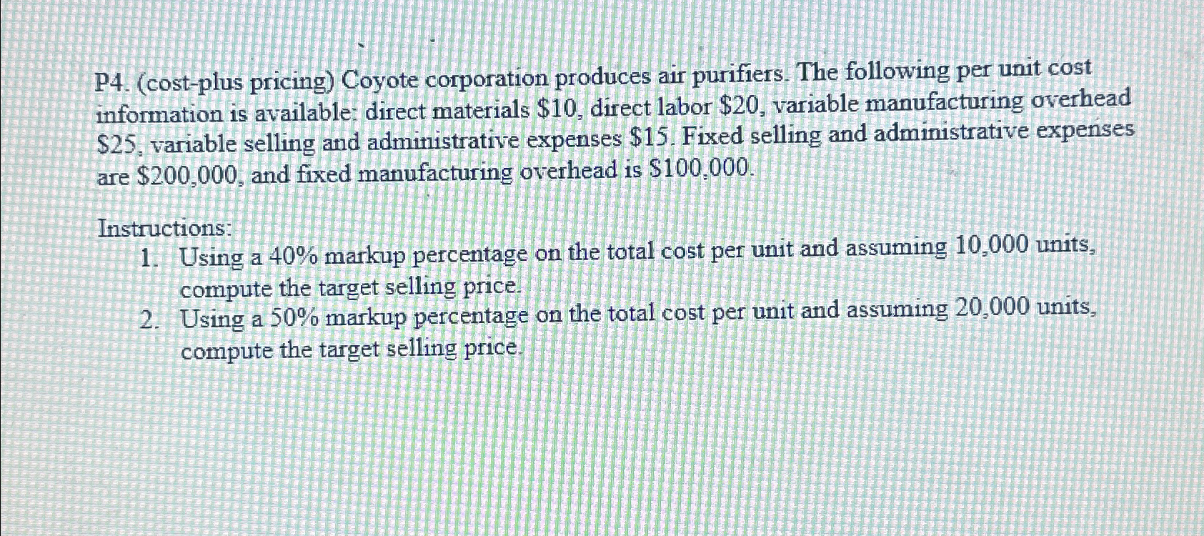 P4. (cost-plus pricing) ﻿Coyote corporation produces | Chegg.com