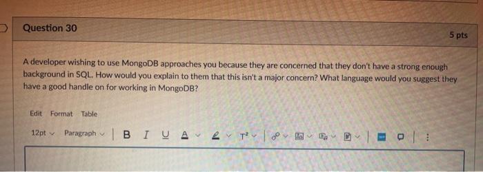 Solved A developer wishing to use MongoDB approaches you | Chegg.com