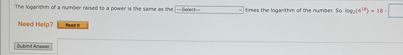 Solved The logarithm of a number raised to a power is the | Chegg.com