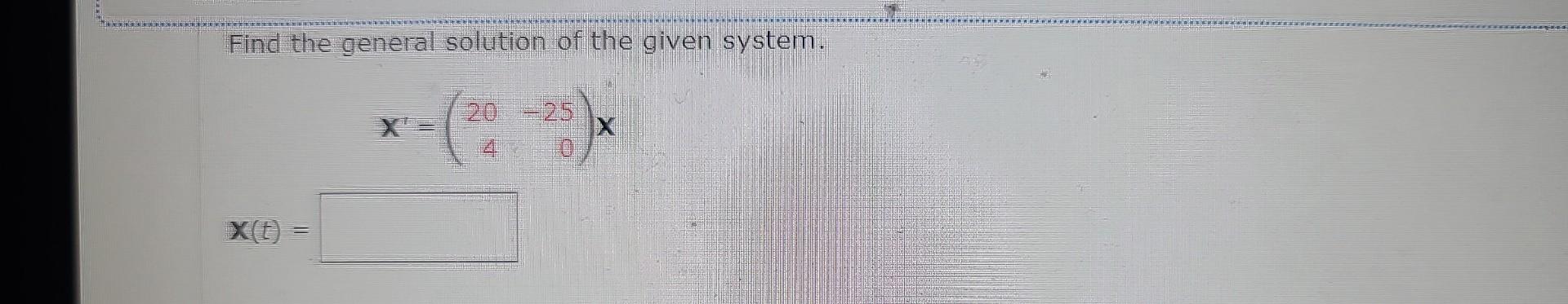 Solved Find the general solution of the given system. | Chegg.com