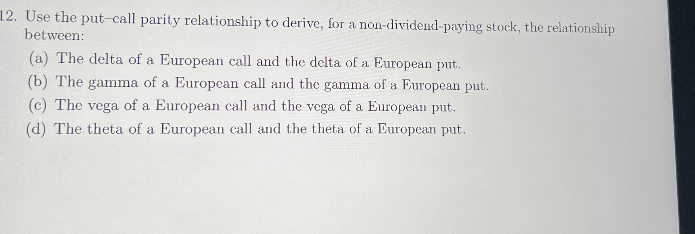 Solved What is meant by the gamma of an option position? | Chegg.com