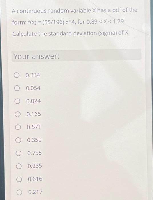 Solved A Continuous Random Variable X Has A Pdf Of The Form