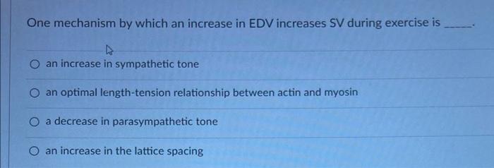 Solved One mechanism by which an increase in EDV increases | Chegg.com