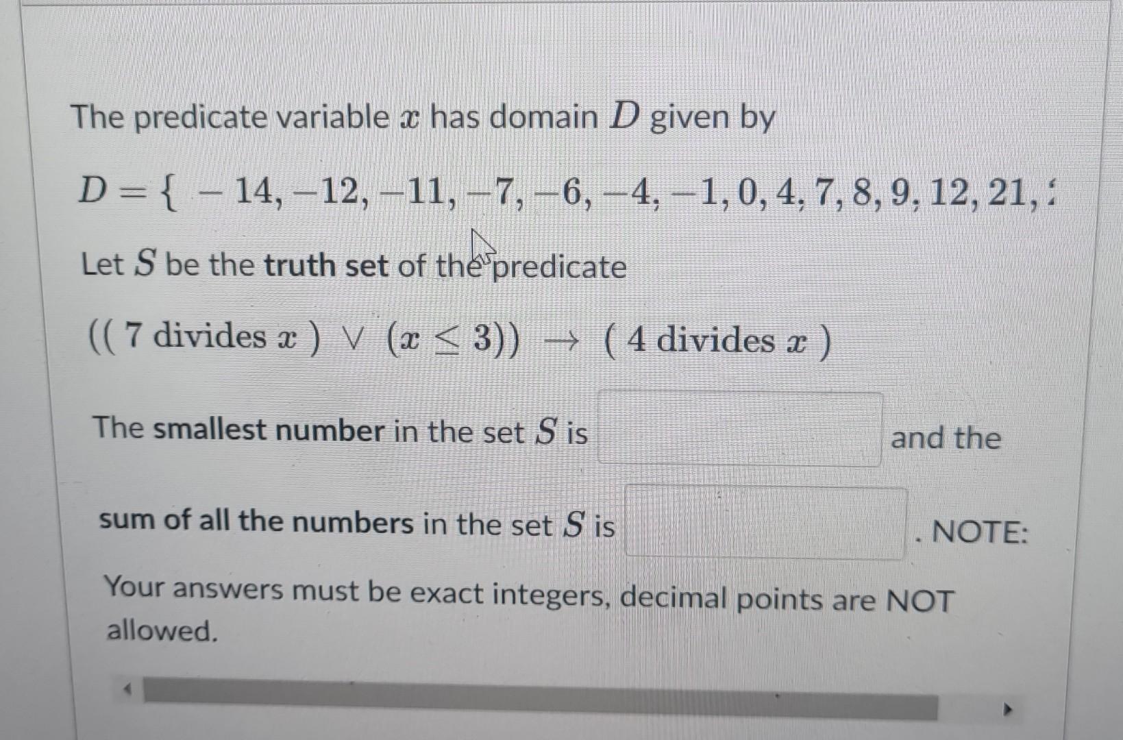 Solved The predicate variable x has domain D given by | Chegg.com